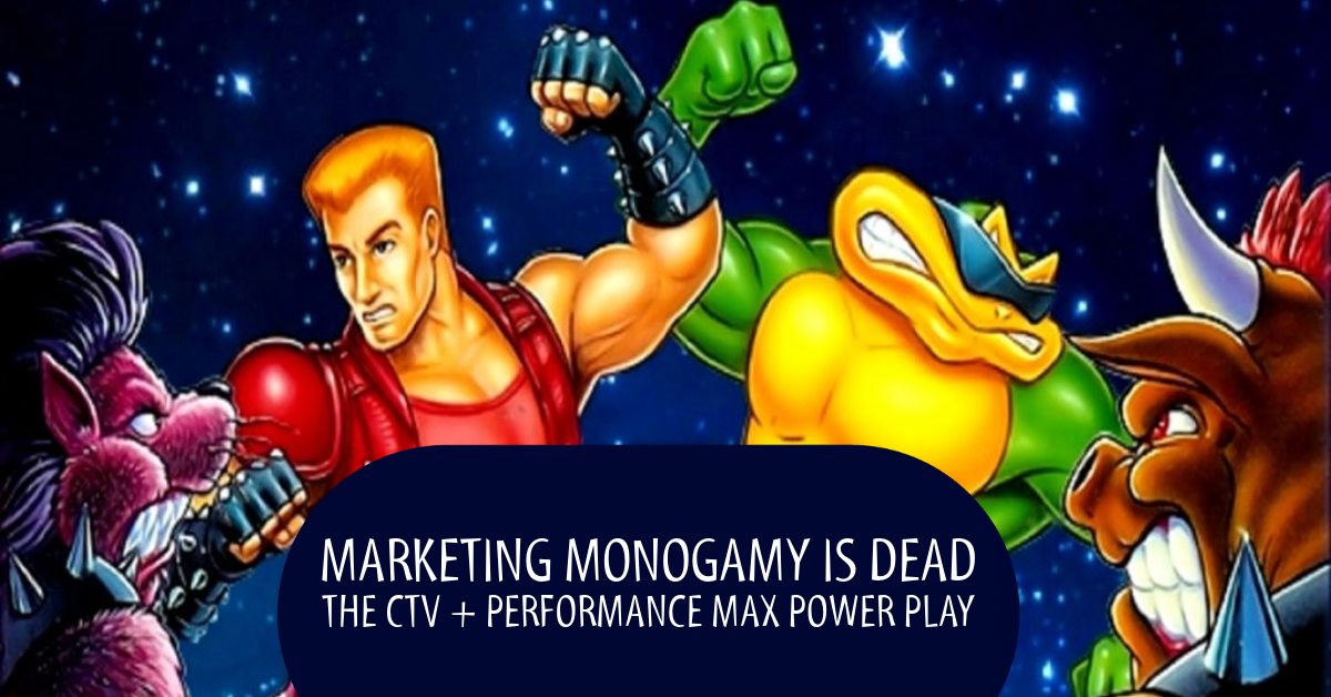 Marketing Monogamy is Dead: The CTV + Performance Max Power Play | Lion ...